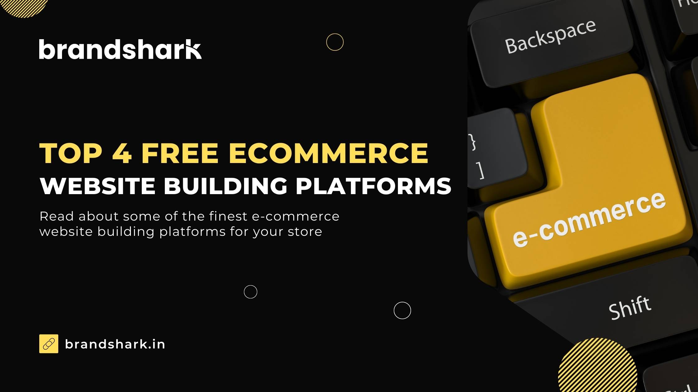 Top 4 Free Ecommerce Website Building Platforms - Brandshark