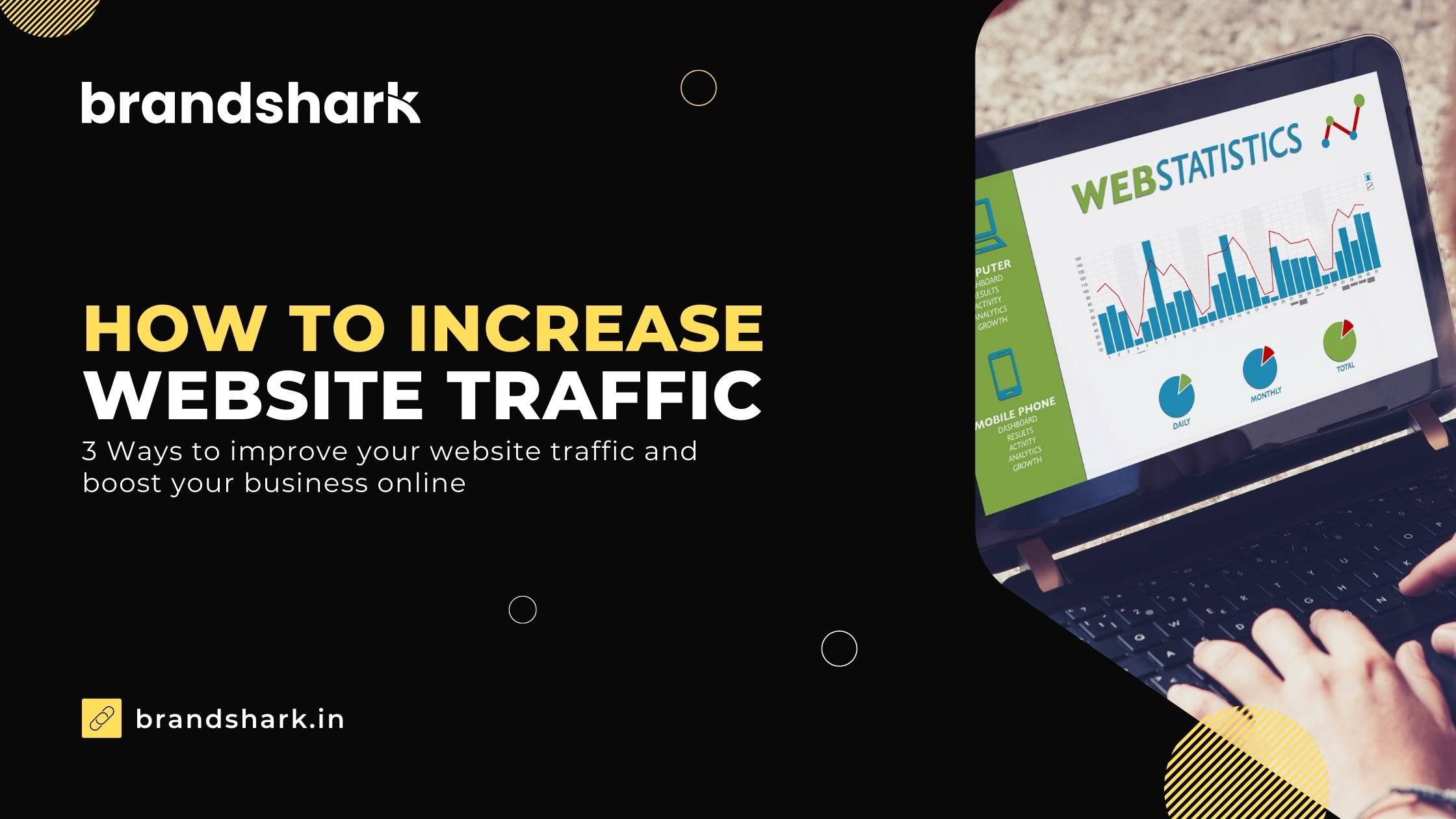3 proven ways to improve website traffic - Brandshark