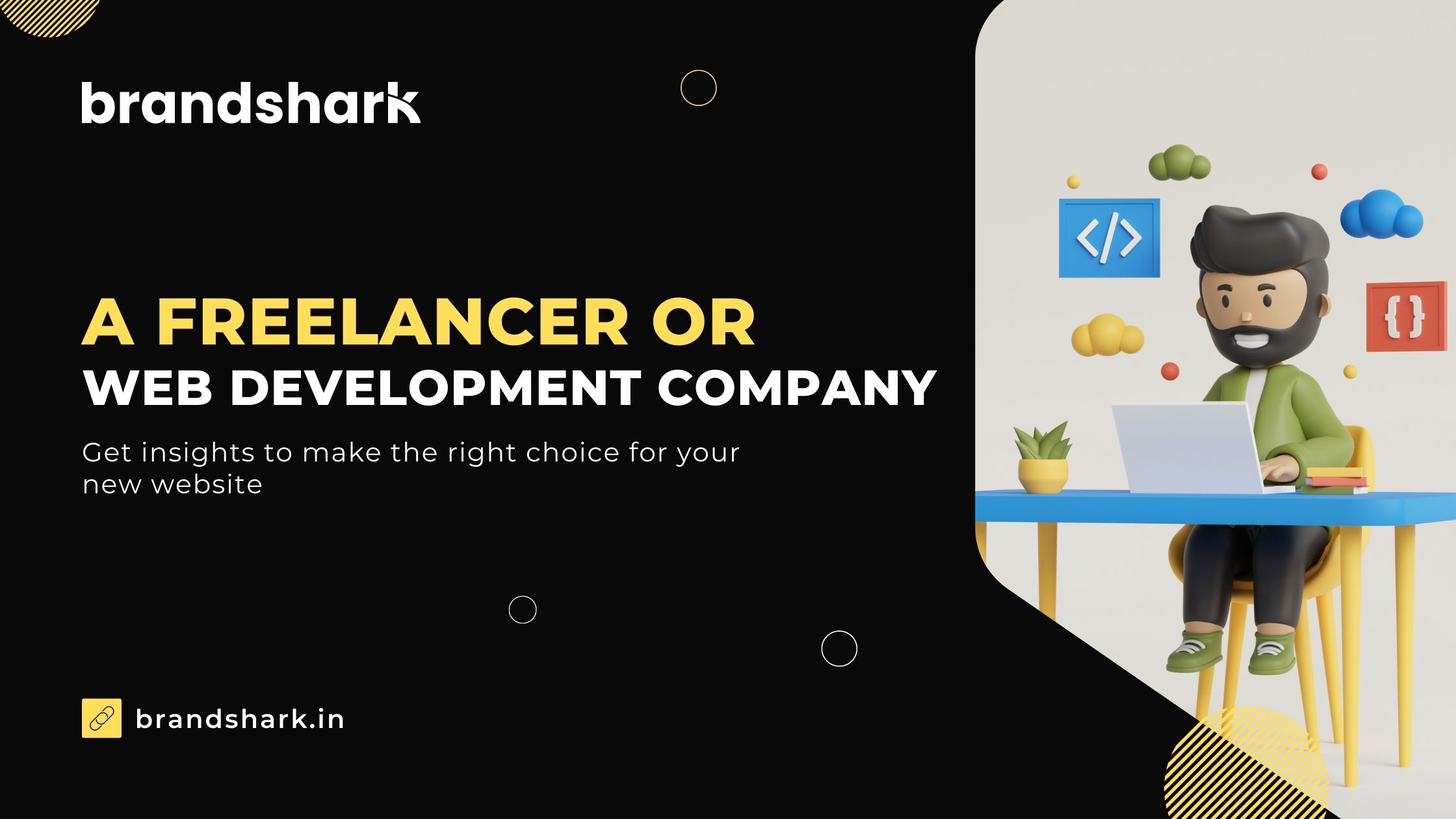 A Freelancer Or A Web Development Company? - Brandshark