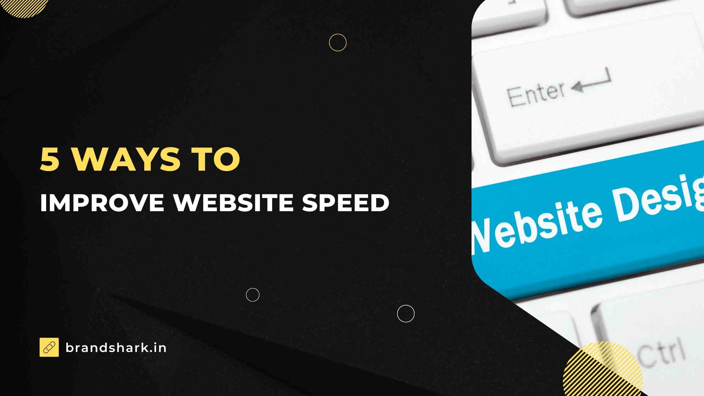 5 Ways to Improve Your Website Speed for Free - Brandshark