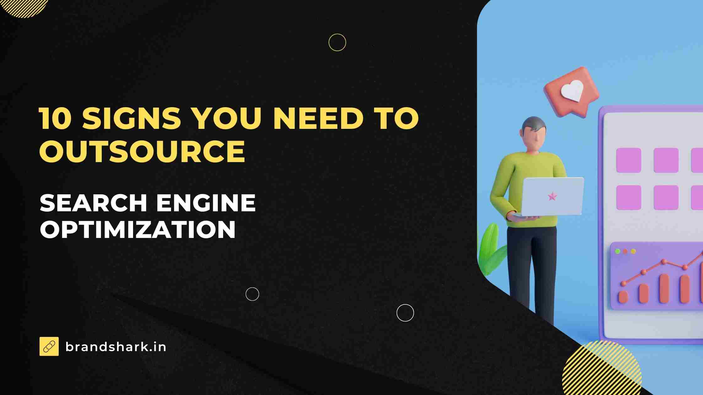 10 signs you need to outsource Search Engine optimization